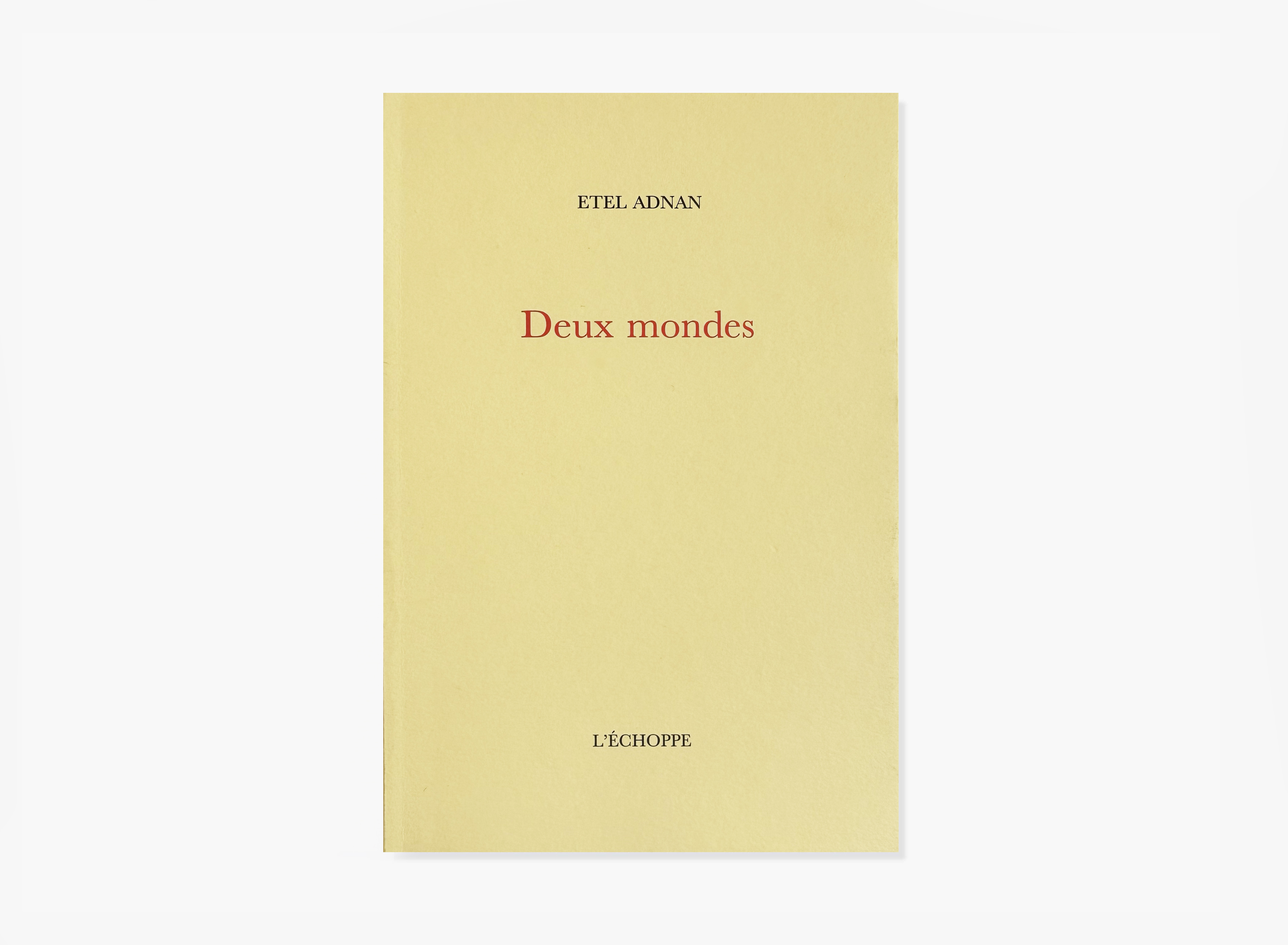 Deux mondes A book of Etel Adnan